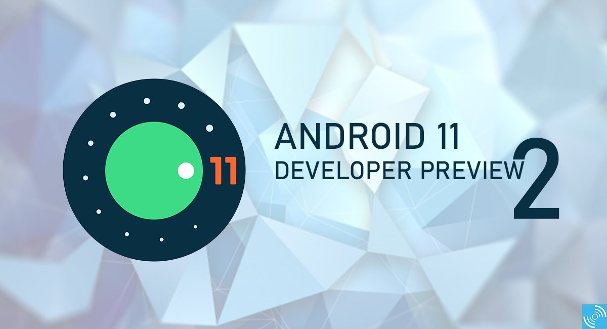 Fitur Baru di Android 11 Developer Preview 2 - Lebak Cyber