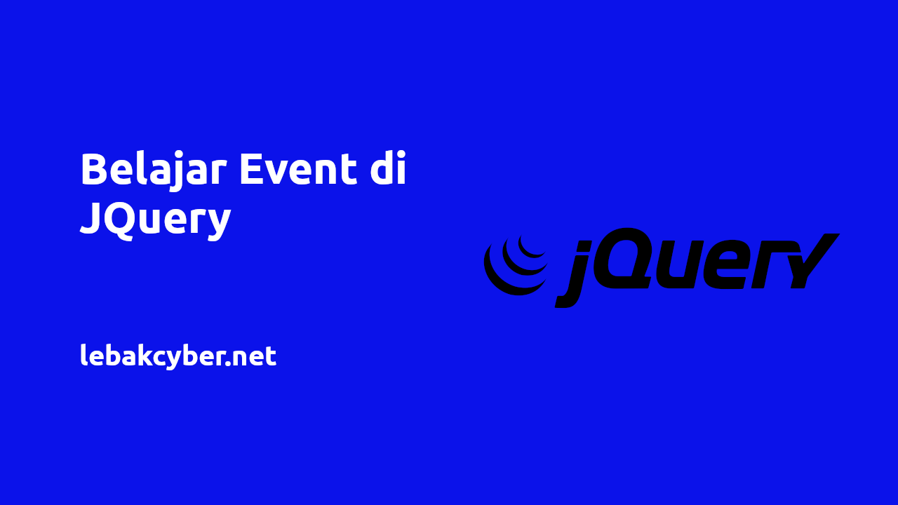 Belajar Event di JQuery - Lebak Cyber
