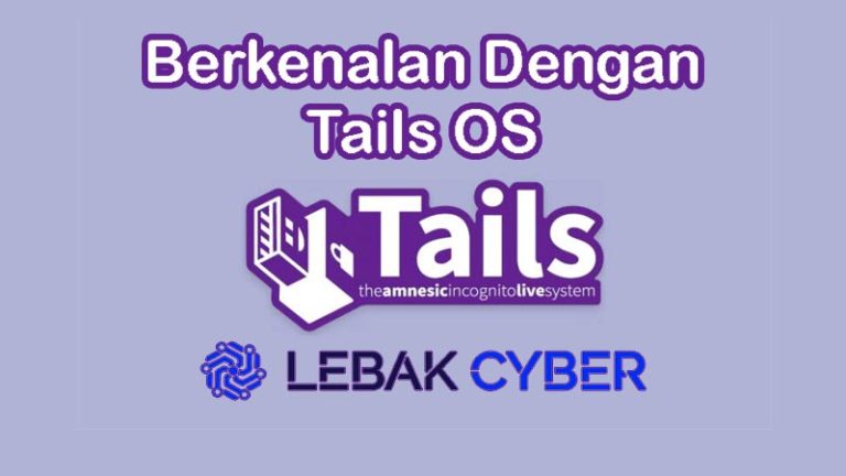 Berkenalan Dengan Tails OS - Lebak Cyber